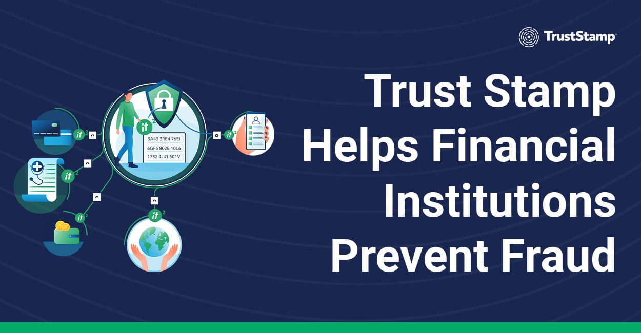 Trust Stamp Provides Identity Verification Tools to Help Financial ...