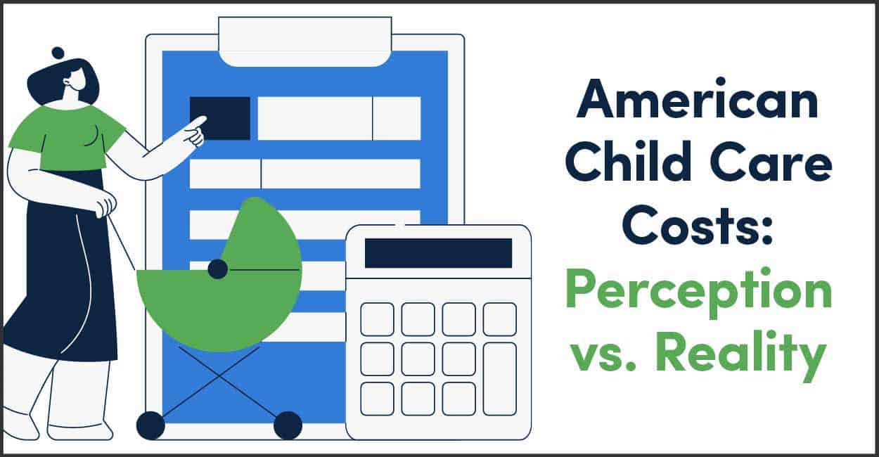 Survey of American Child Care Costs: Perception vs. Reality