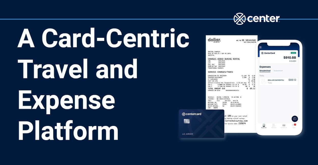 Put a Card at the Center of Your Travel and Expense Program to Maximize ...