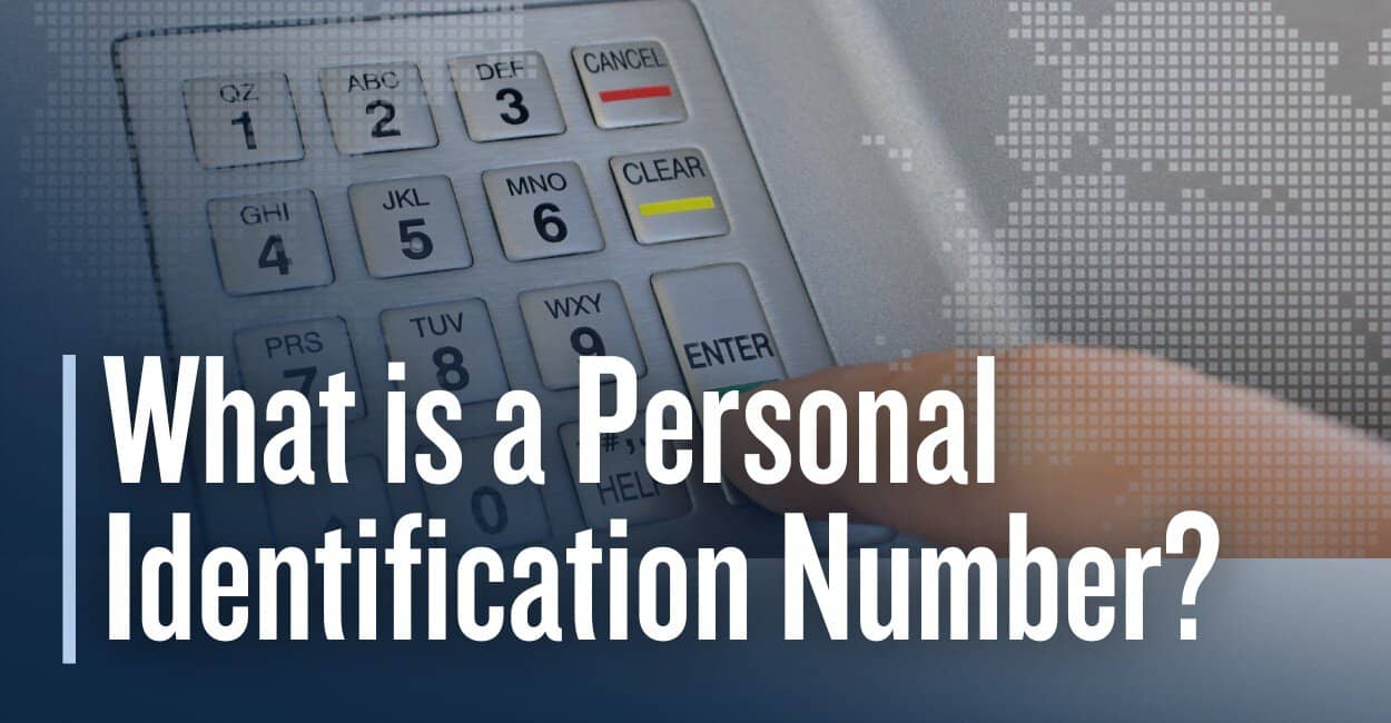 What is a Personal Identification Number? How PINs Add Security to ...