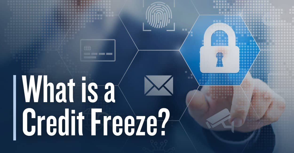 What is a Credit Freeze and How Can It Help Secure Your Credit Reports?