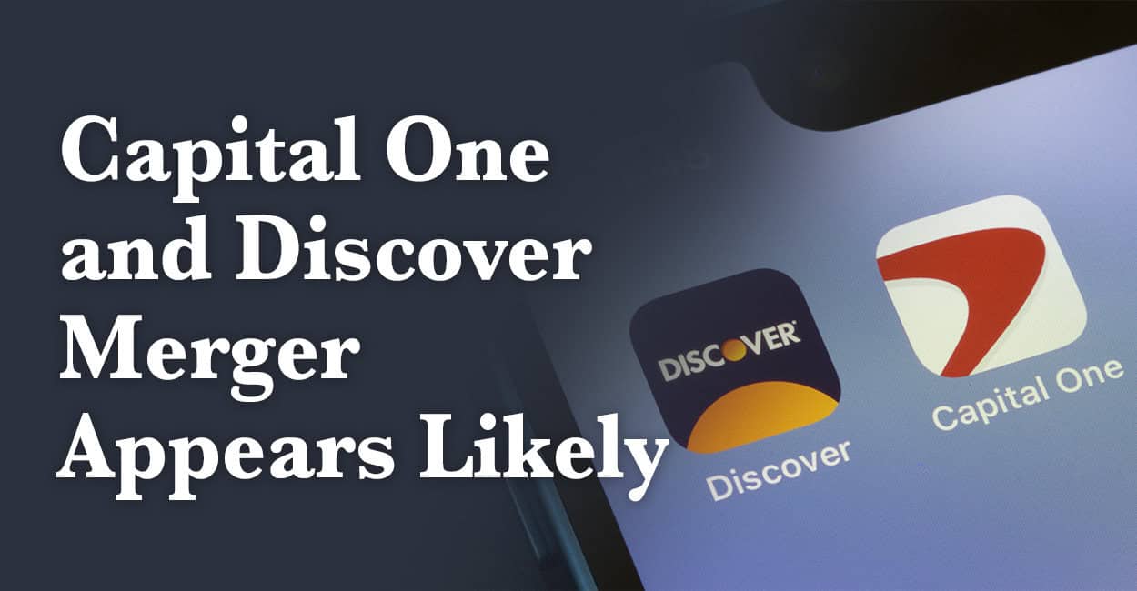 “What’s in Your Wallet?” The Answer May Change Following the Merger of Capital One and Discover