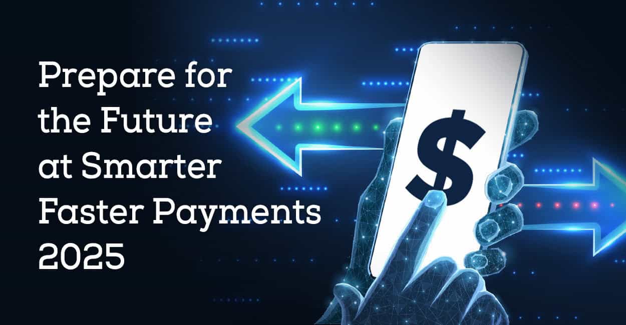 Keep Pace With Payments Trends and Embrace Networking at 2025 Smarter ...
