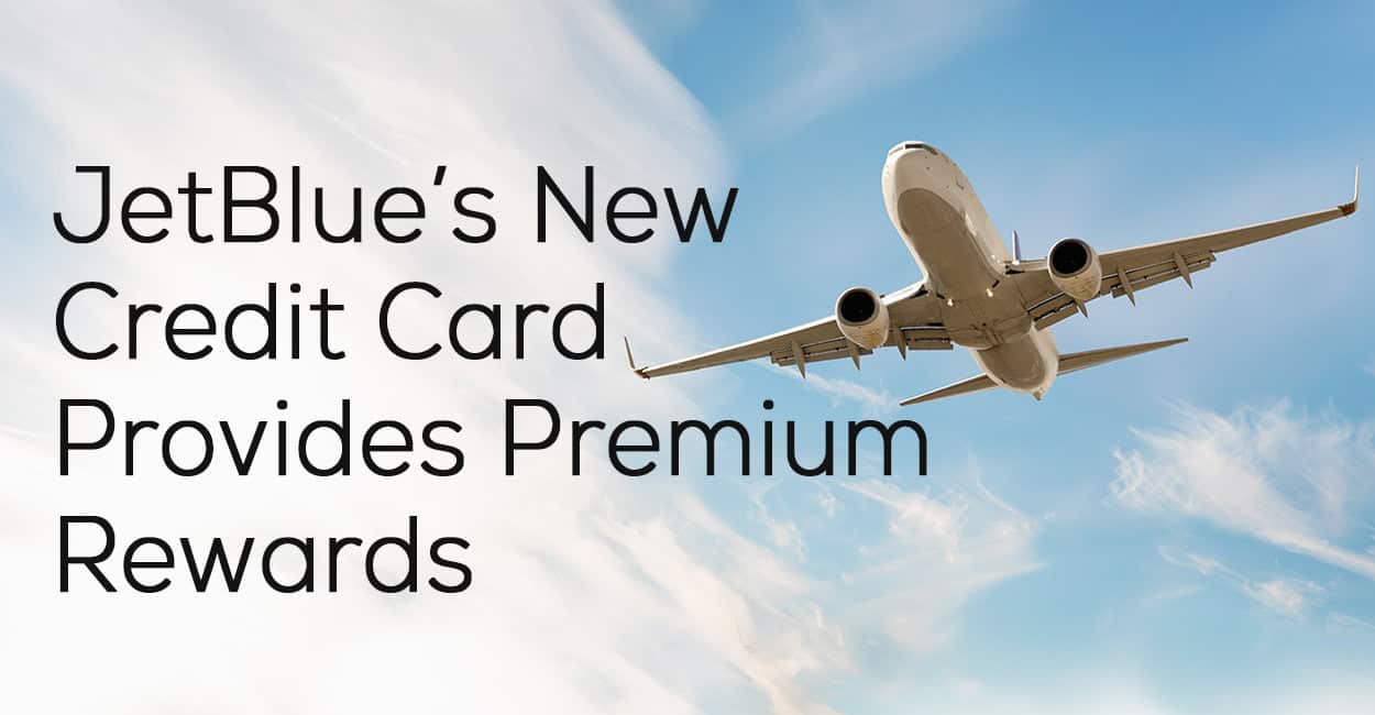 JetBlue’s New Credit Card is the Latest in a Line of Rewards Cards That ...