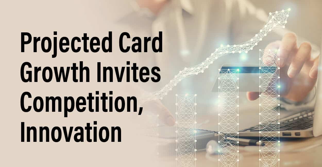 Projected Growth of Payment Card Use Opens Doors to Innovation ...