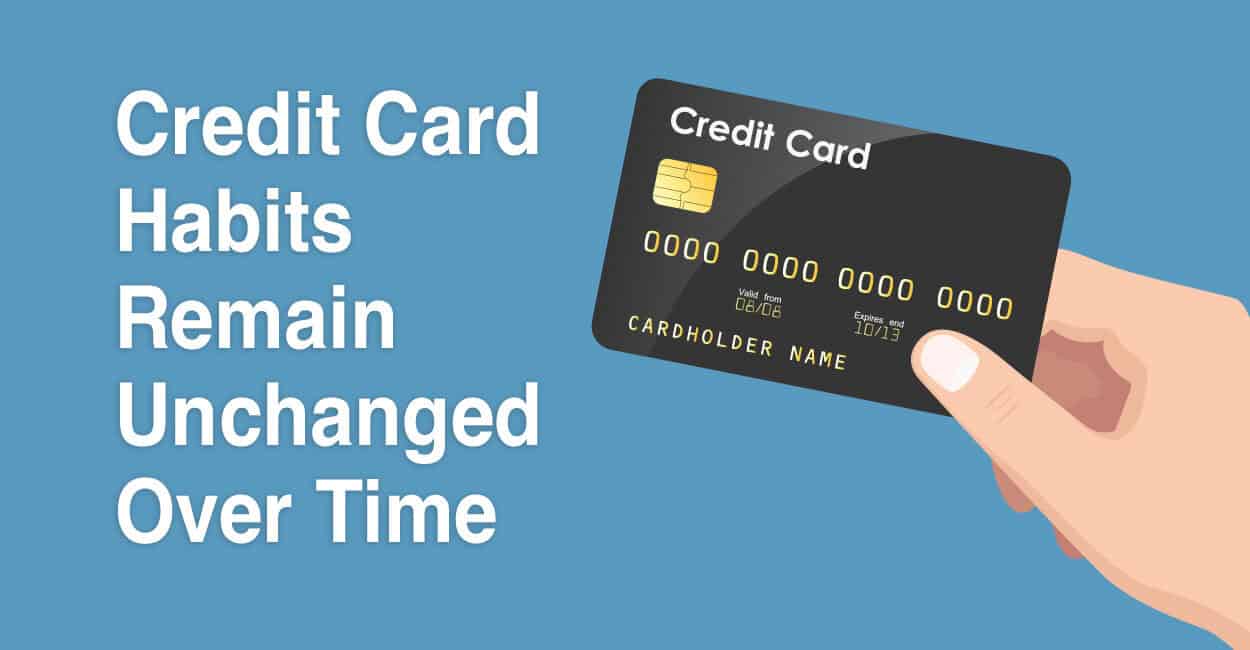 New Research Reveals That Credit Card Behaviors May Be Set in Stone