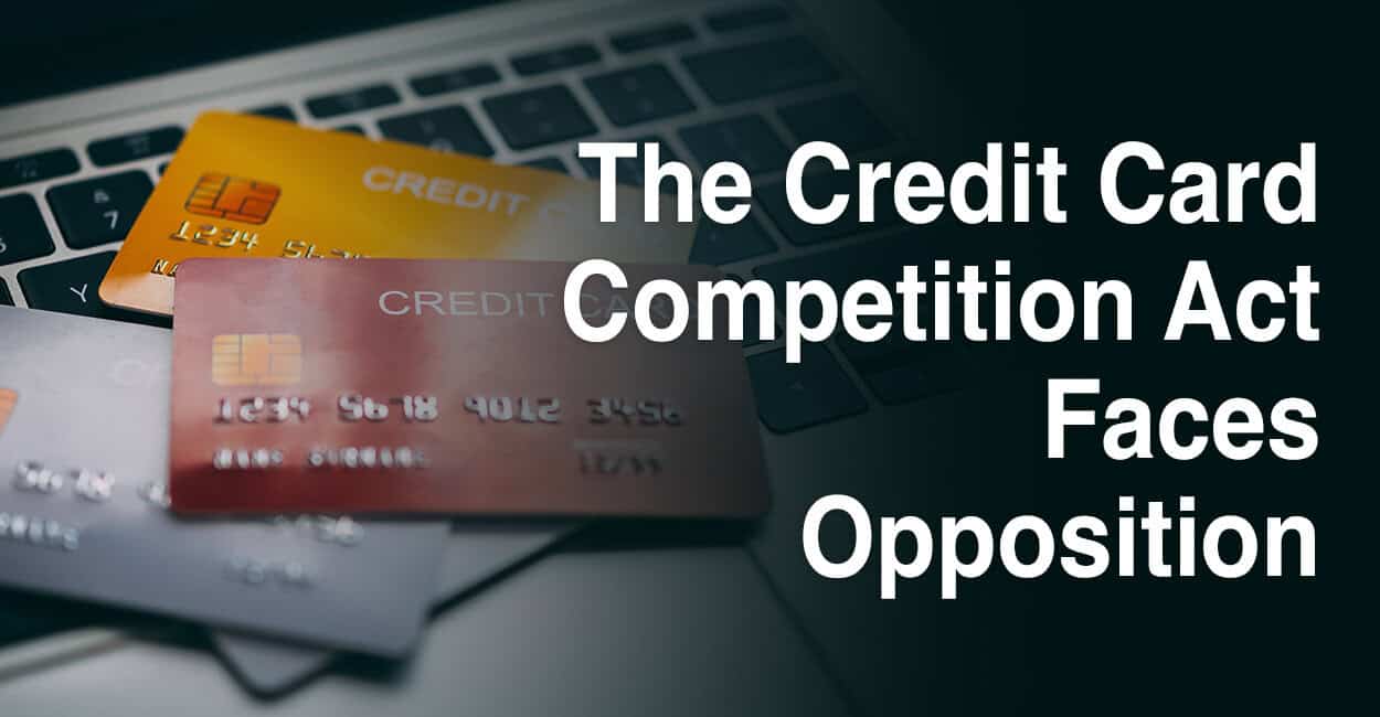 Banking Groups Slam the Credit Card Competition Act, Warning of Harmful ...