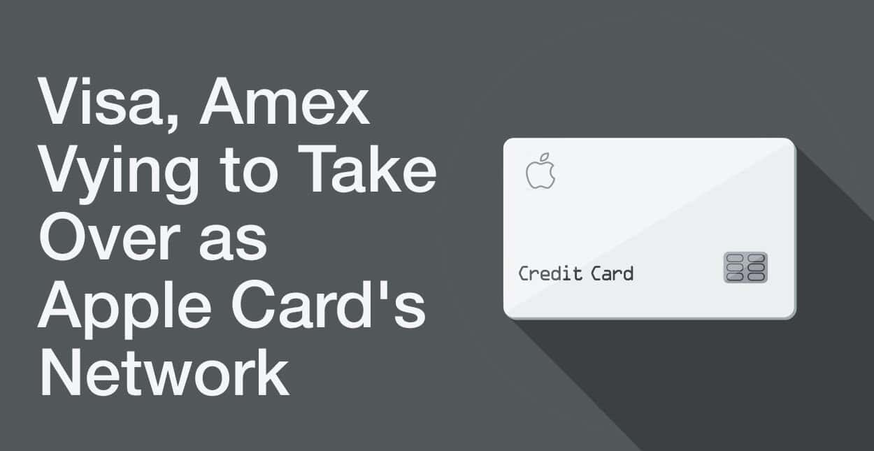 Visa Offers $100M to Replace Mastercard as Apple Card's Payment Network; American Express in the Mix