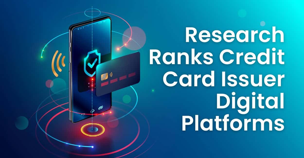 New Research Ranks Digital Platforms of Leading Credit Card Issuers ...