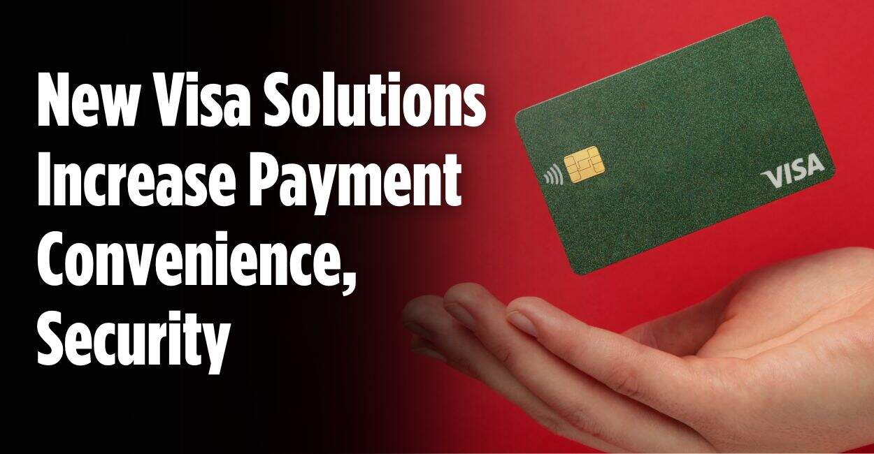 Visa Launches a Trio of Solutions to Bring Enhanced Security and ...