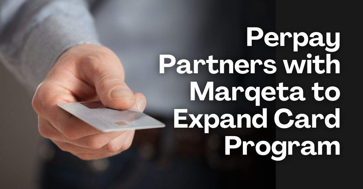 Perpay is Migrating Its Credit Card to the Marqeta Platform to Meet the ...