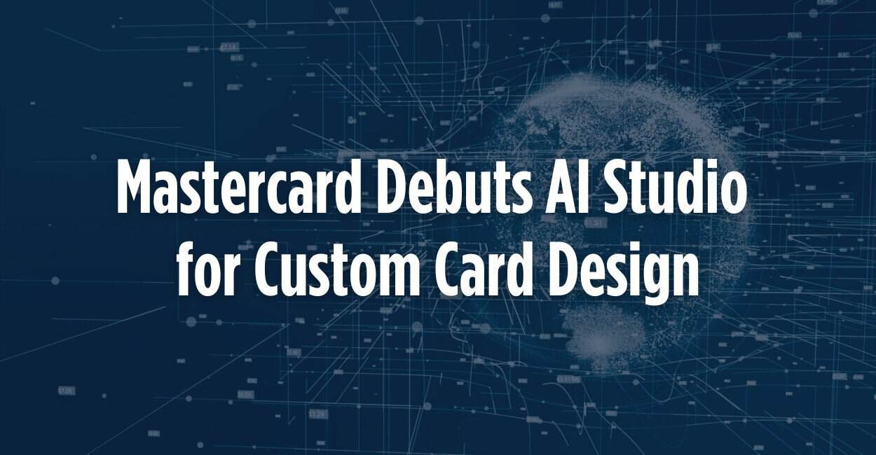 Mastercard Unveils AI Tool to Help Issuers Design Custom Cards Faster ...