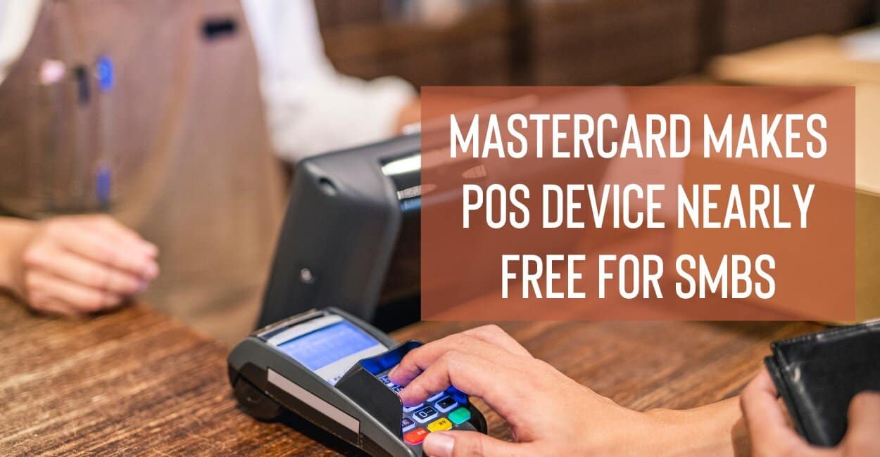 Modernizing Main Street: Mastercard Makes POS Device Nearly Free for ...