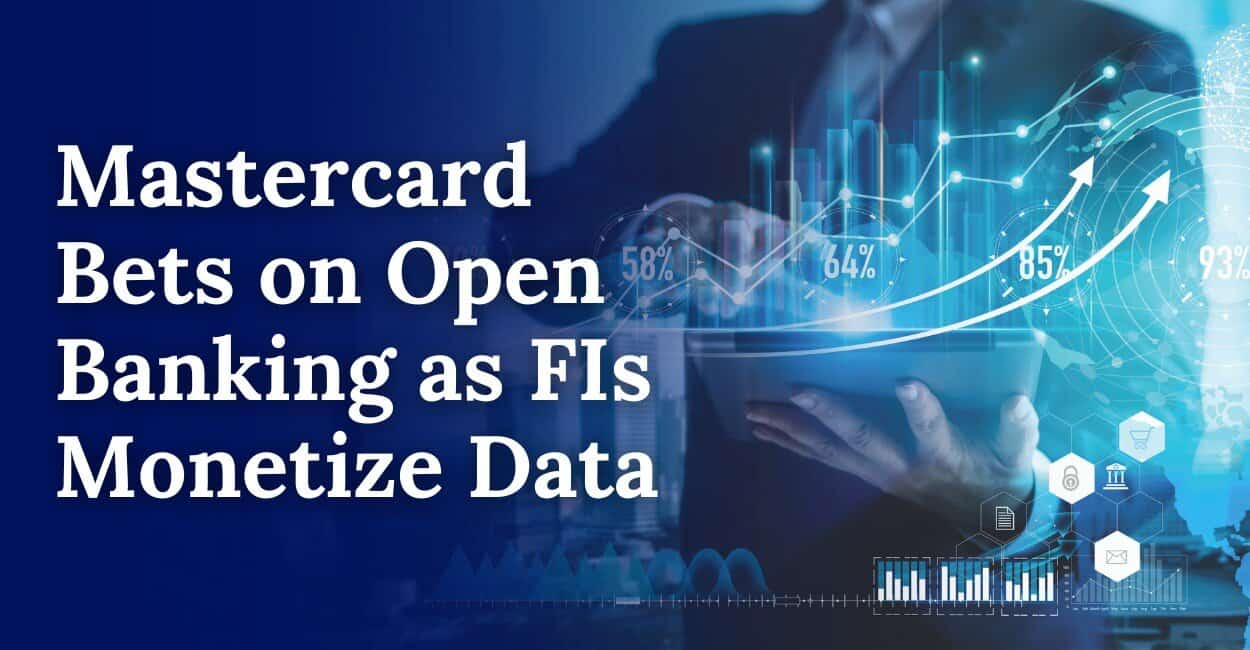 Mastercard Stands by Open Banking As Financial Industry Giants Move to ...