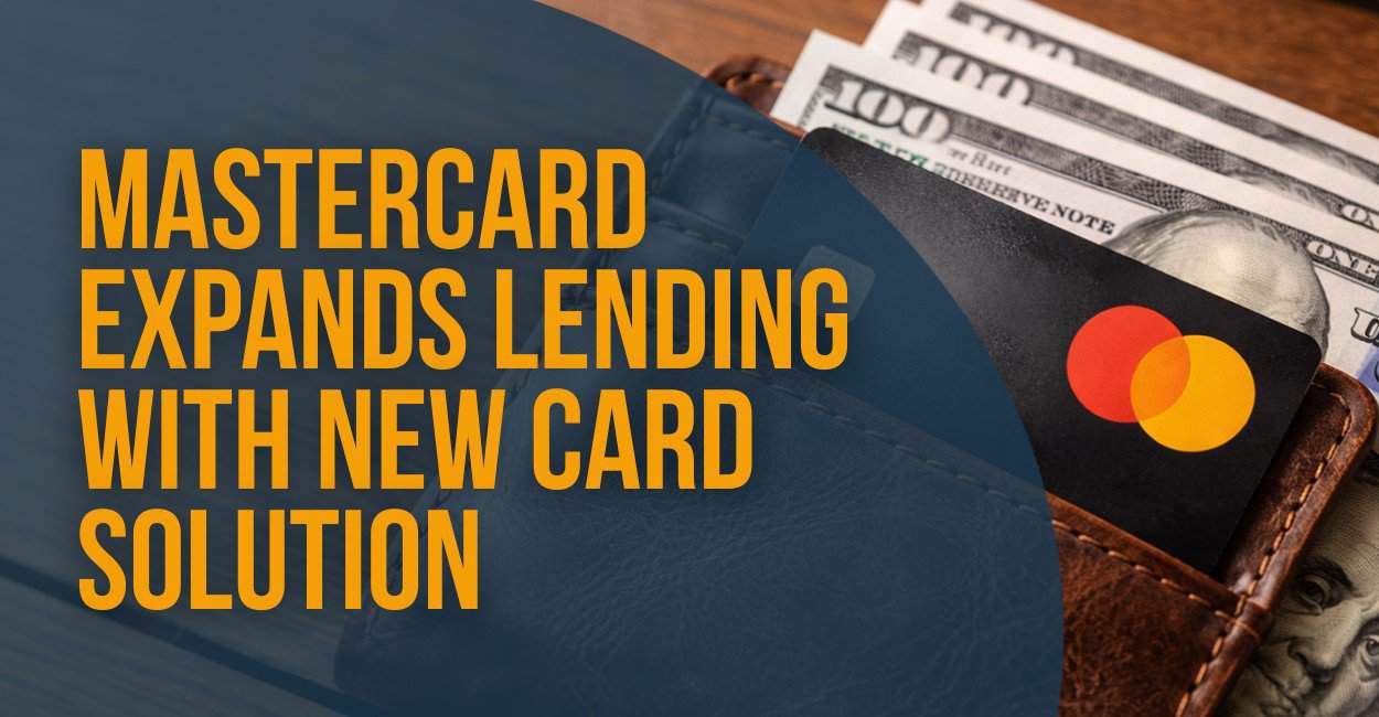 Mastercard Introduces Loan on Card to Expand Lending Opportunities