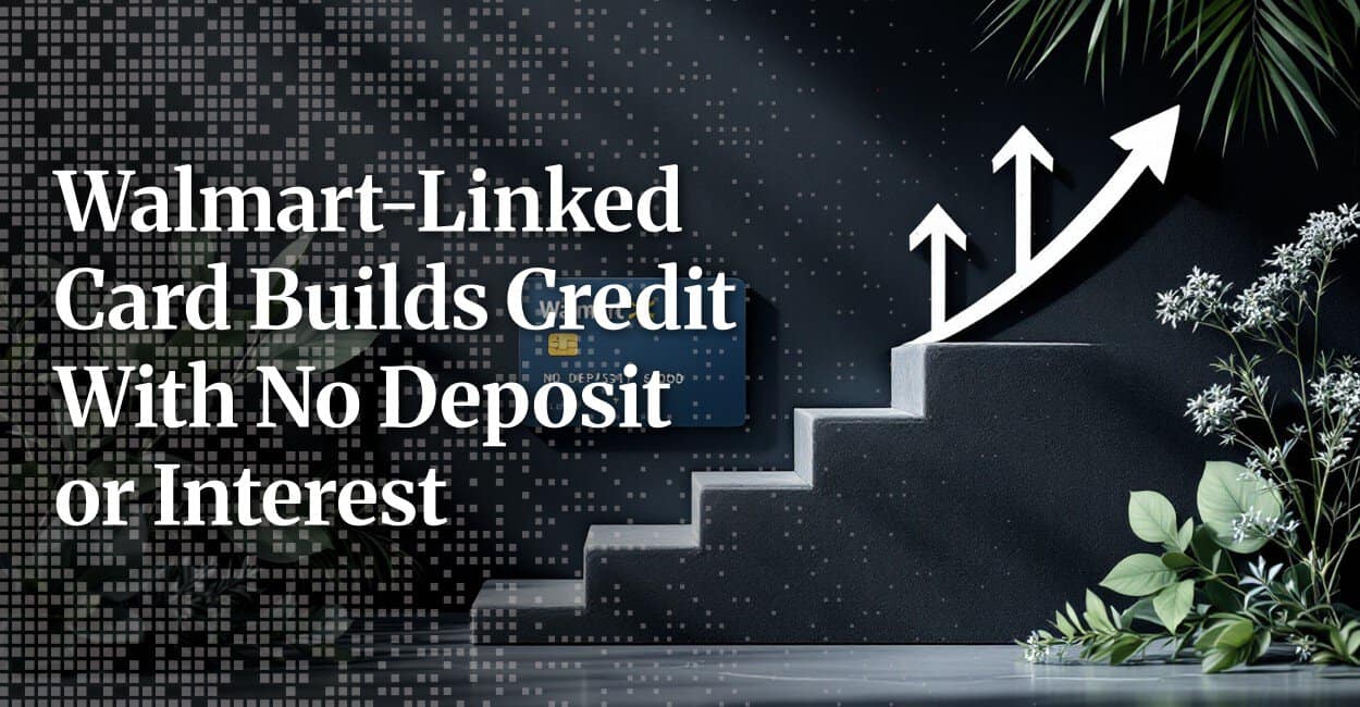 Walmart’s OnePay Launches a Fee-Free Builder Card Designed for Credit ...